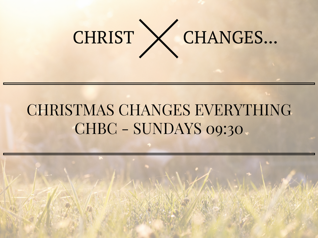 Christ Changes… | Chester Hill Baptist Church